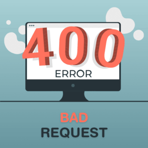 Error 400 y cómo solucionarlo - Digital Grow